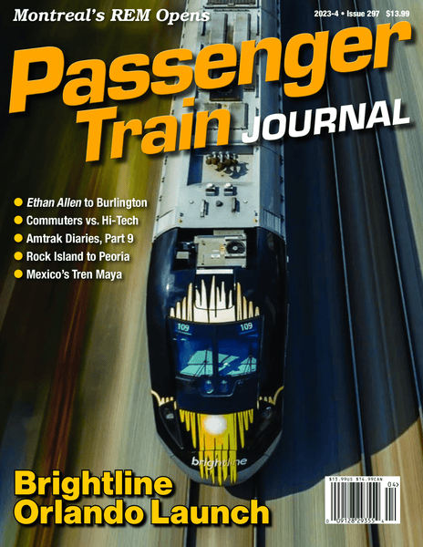 Passenger Train Journal Fourth Quarter 2023 | White River Productions