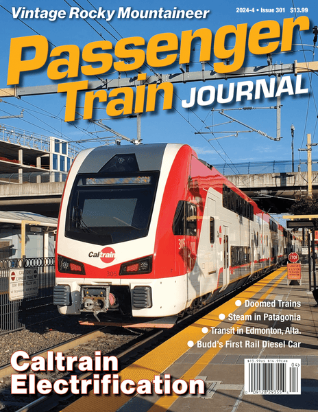 Passenger Train Journal Fourth Quarter 2024 | White River Productions