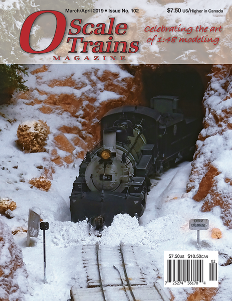 O Scale Trains Magazine March/April 2019 | White River Productions