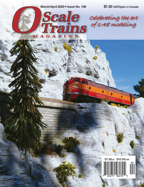 O Scale Trains Magazine March/April 2020 | White River Productions